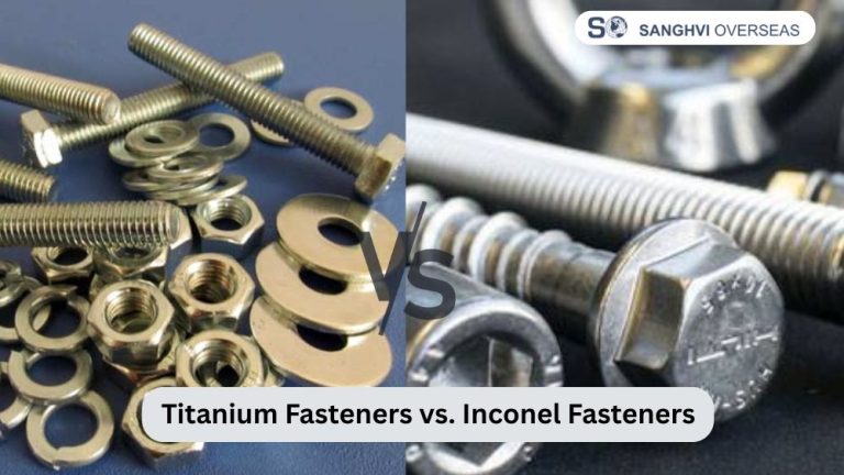Titanium Fasteners vs. Inconel Fasteners: A Detailed Comparison